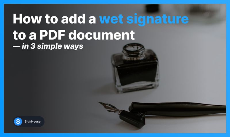 How To Add Wet Signature To PDF (Free, 2023) | SignHouse